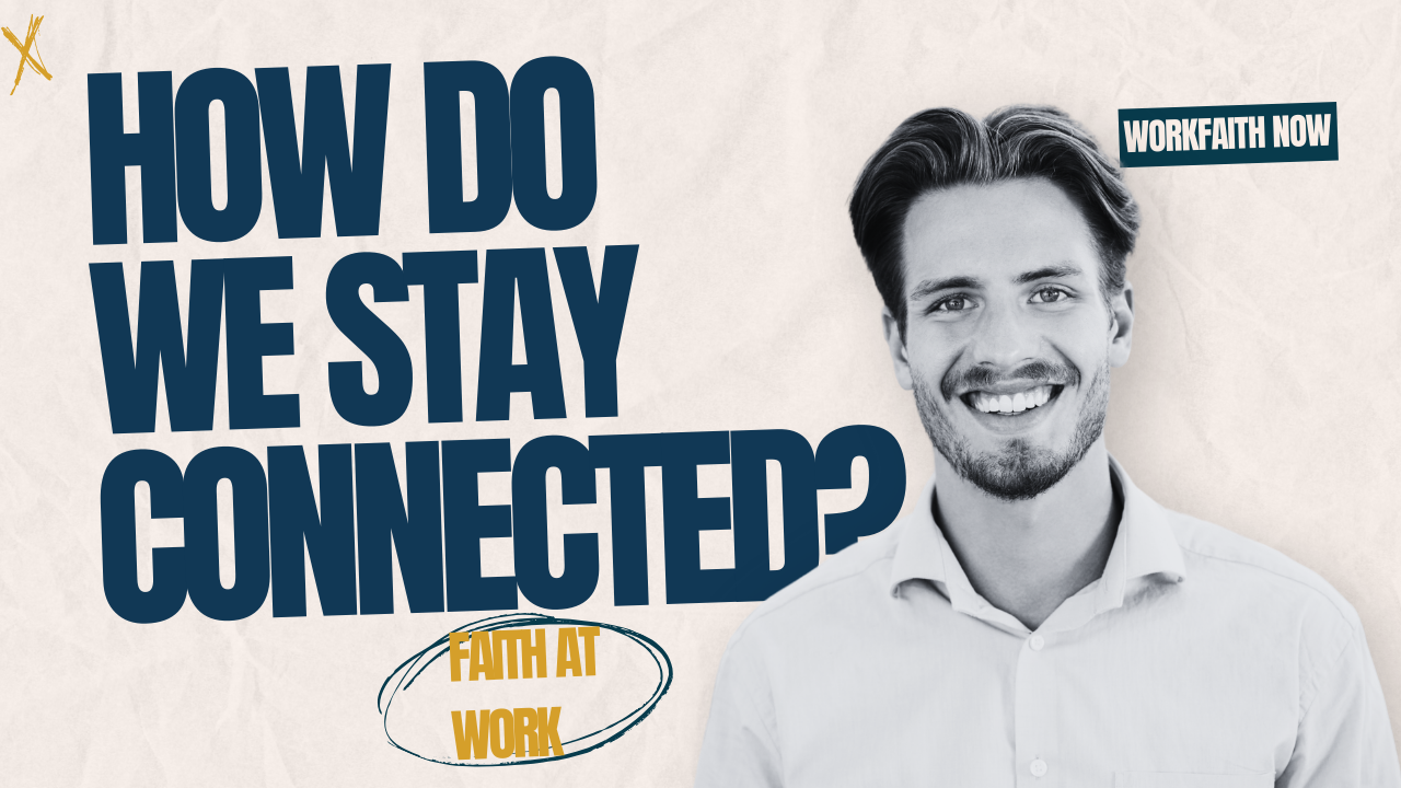 How do we stay connected?